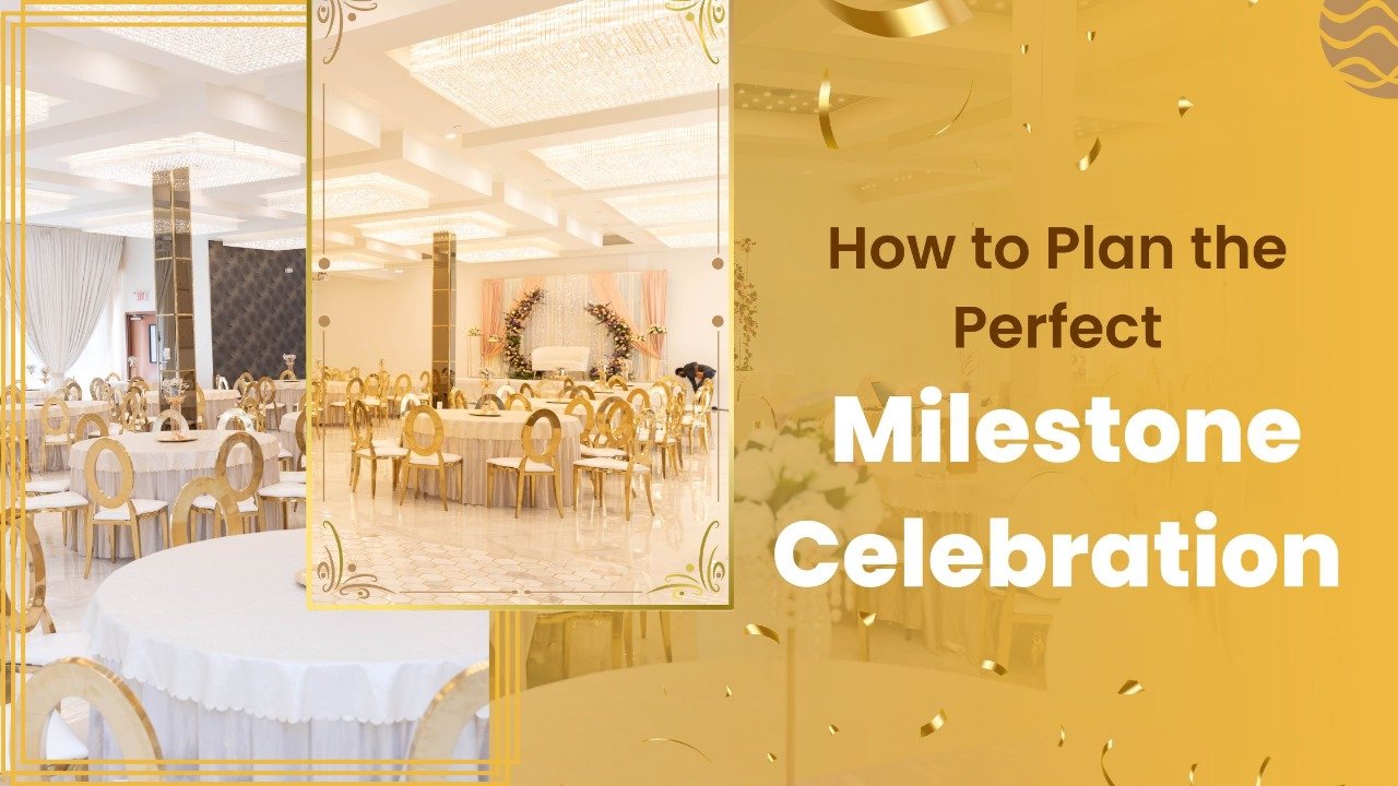 How to Plan the Perfect Milestone Celebration | Grandion Venue